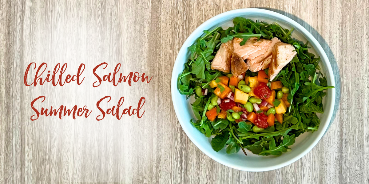 Recipe: Chilled Salmon Summer Salad - Summerfield Custom Wellness