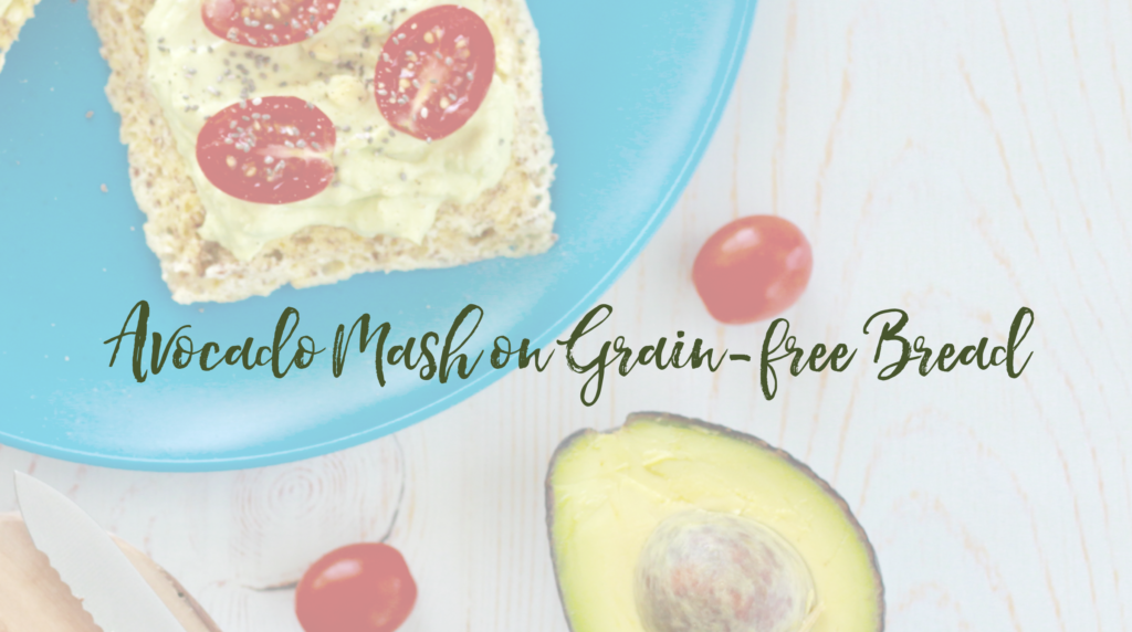 Recipe: Avocado Mash on 90-second Grain-free Bread - Summerfield Custom ...