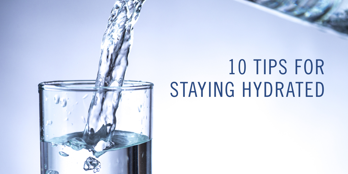 Tips for Staying Hydrated - Summerfield Custom Wellness