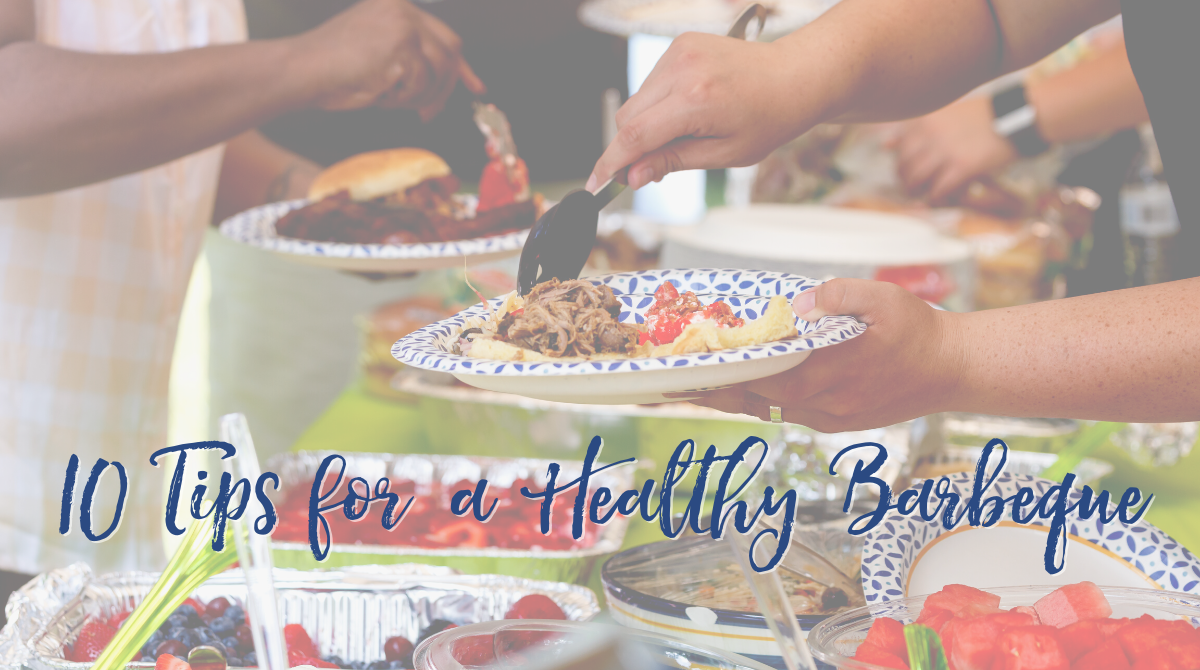 10 Tips for a Healthy Barbeque - Summerfield Custom Wellness