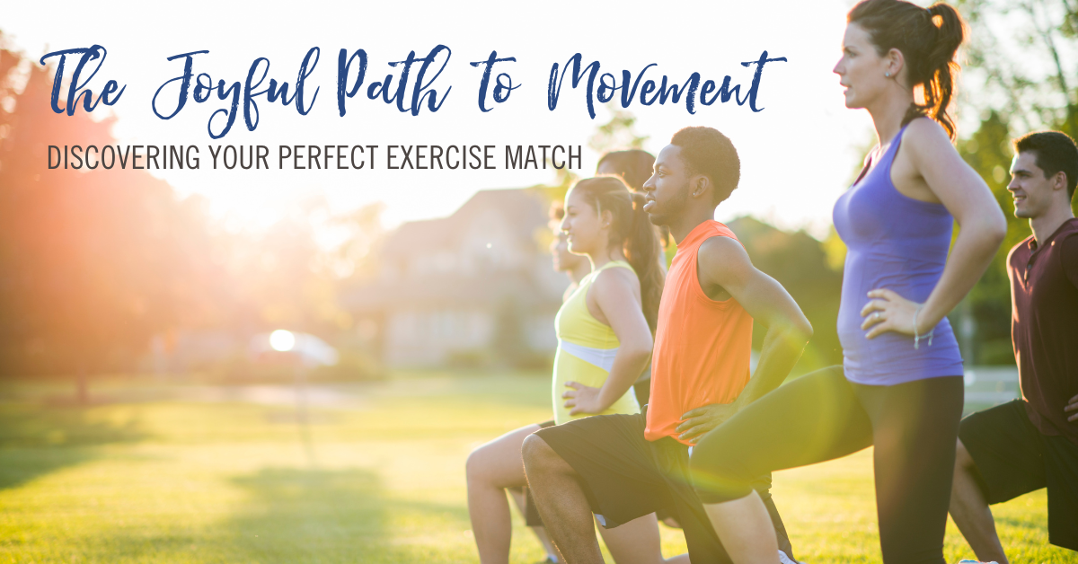 The Joyful Path to Movement: Discovering Your Perfect Exercise Match ...