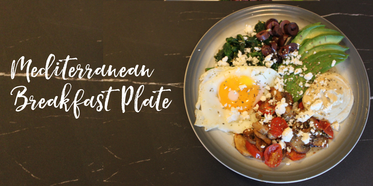 Recipe: Mediterranean Breakfast Plate - Summerfield Custom Wellness