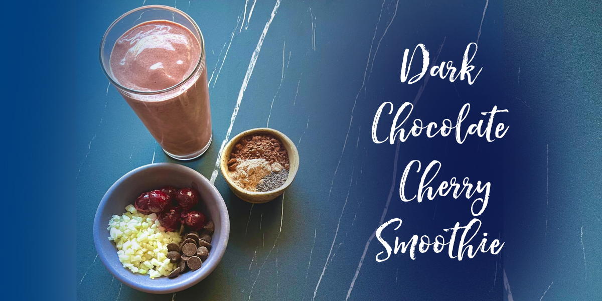 Recipe: Dark Chocolate Cherry Smoothie - Summerfield Custom Wellness